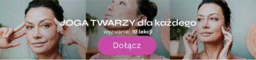 Joga twarzy efekty - "przed i po" rozpoczęciem ćwiczeń jogi twarzy!